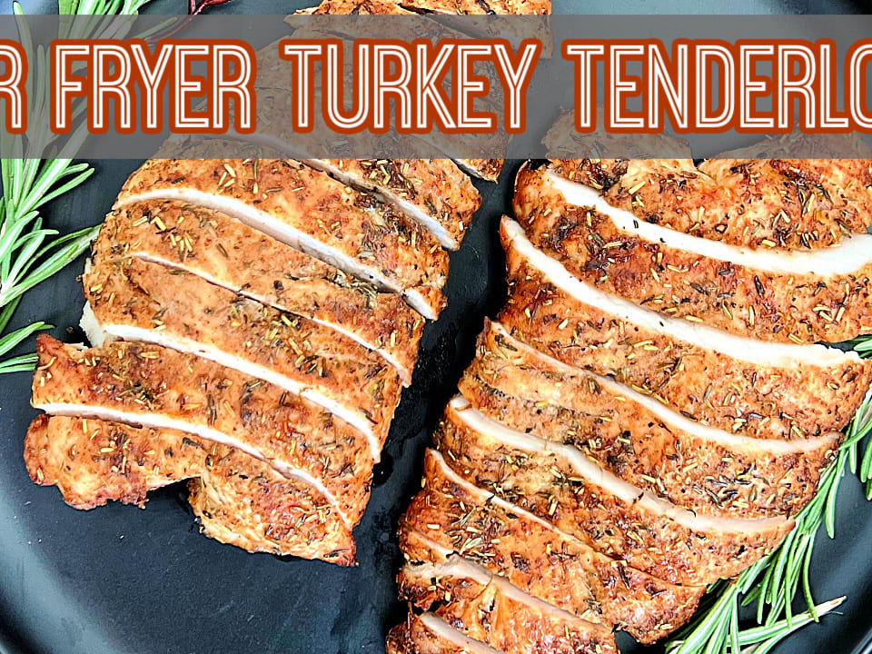 how to cook a turkey tenderloin in the air fryer